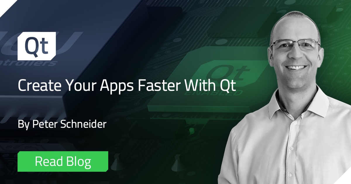 Create Your Apps Faster With Qt